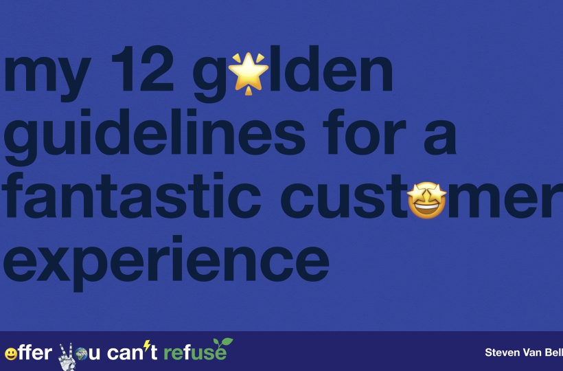My 12 golden guidelines for your Customer Experience Strategy - Steven ...