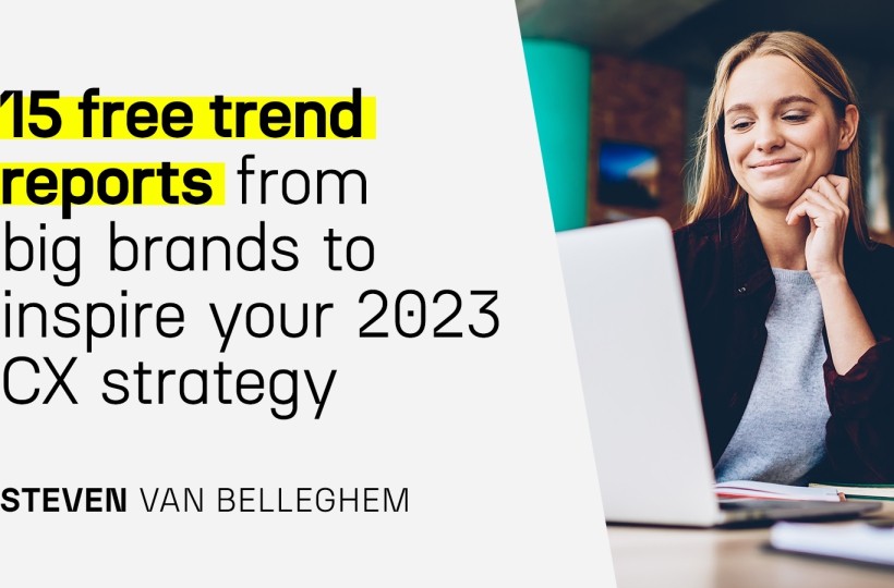 15 free trend reports from big brands to inspire your 2023 CX strategy - Steven Van Belleghem
